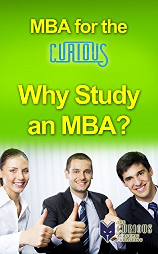 MBA for the Curious: Why Do an MBA by Kishor Vaidya | Goodreads