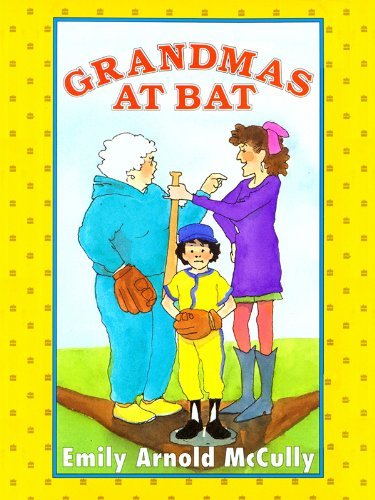 Grandma's at Bat by Emily Arnold McCully | Goodreads