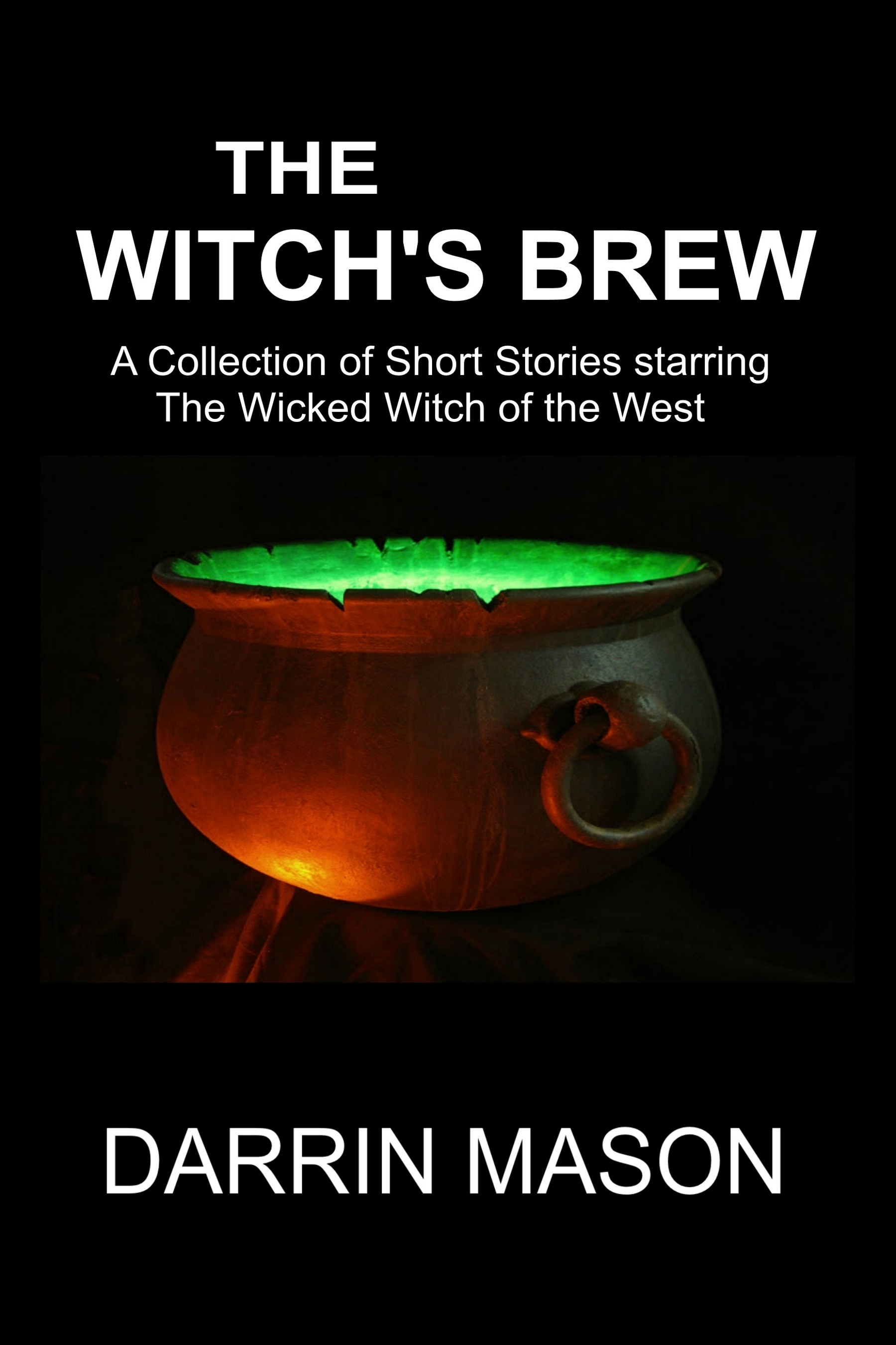 The Witch's Brew: A Collection of Short Stories Starring the Wicked ...