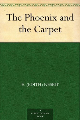 The Phoenix and the Carpet by E. Nesbit | Goodreads