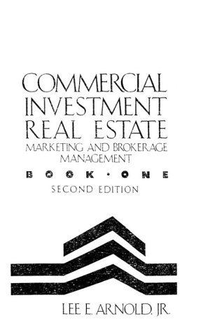 Commercial Investment Real Estate Book: Marketing and Brokerage ...