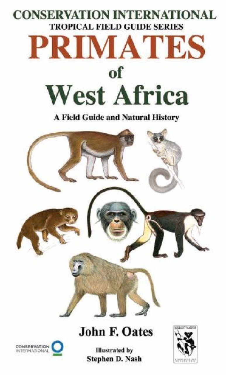Primates of West Africa: A Field Guide and Natural History by John F ...
