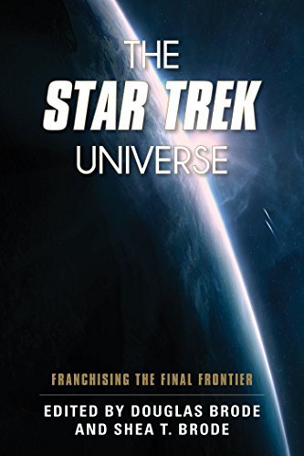 The Star Trek Universe: Franchising the Final Frontier by Douglas Brode ...