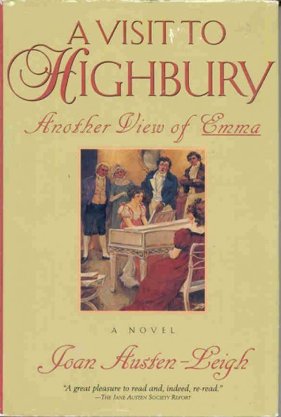 A Visit to Highbury/Another View of Emma by Joan Austen-Leigh | Goodreads