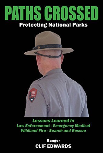Paths Crossed: Protecting National Parks by Clif Edwards | Goodreads