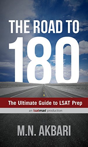 The Road to 180: The Ultimate Guide to LSAT Prep by M.N. Akbari | Goodreads
