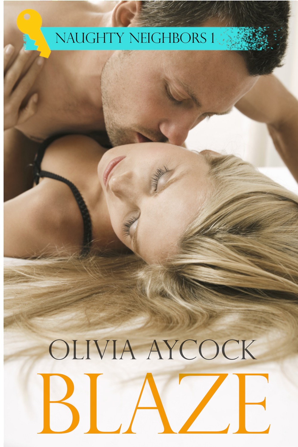 Blaze (Naughty Neighbors #1) by Olivia Aycock | Goodreads