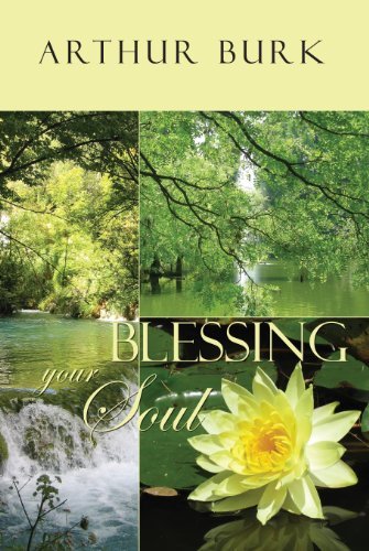 Blessing Your Soul Part 1 by Arthur Burk | Goodreads