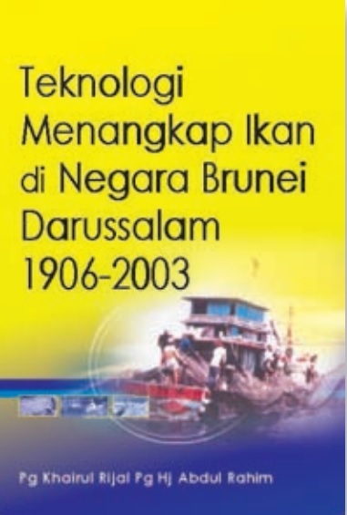 Teknologi Menangkap Ikan di Negara Brunei Darussalam 1906-2003 by Pg ...