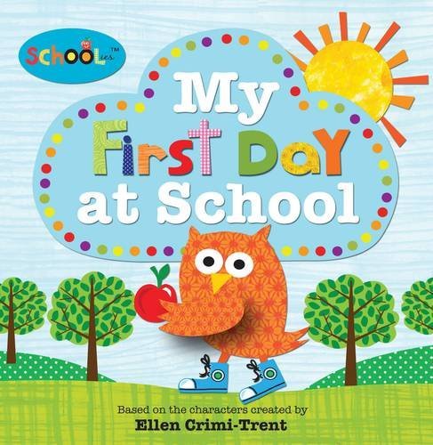 My First Day at School by Ellen Crimi-Trent | Goodreads