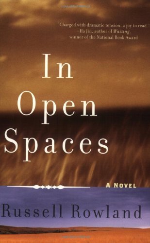 In Open Spaces by Russell Rowland | Goodreads