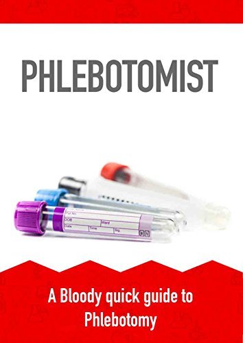 Phlebotomist: A Bloody quick guide to Phlebotomy by Alex James | Goodreads