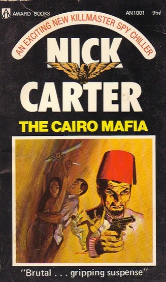 The Cairo Mafia (Killmaster, #65) by Nick Carter | Goodreads