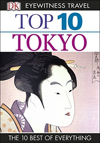 DK Eyewitness Top 10 Travel Guide: Tokyo: Tokyo by D.K. Publishing ...