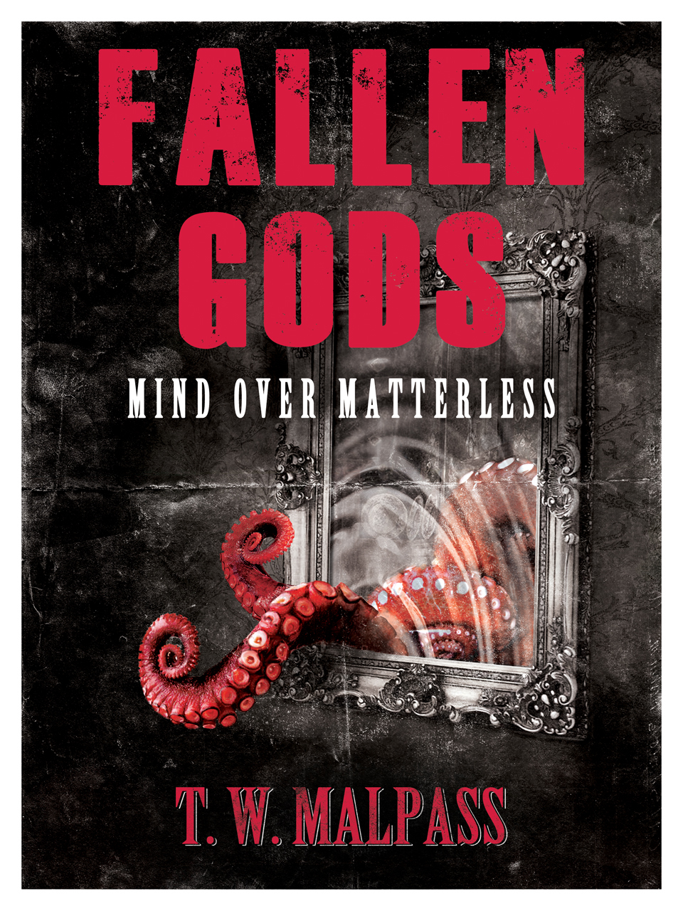 Mind over Matterless (Fallen Gods Saga, #3) by T.W. Malpass | Goodreads