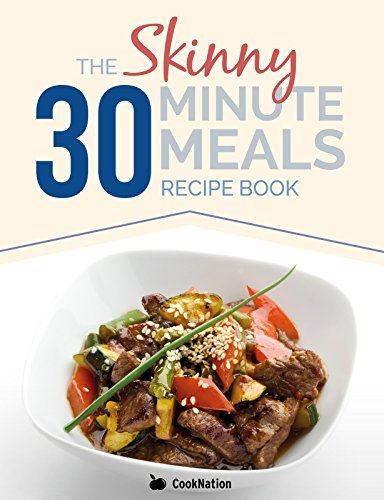 The Skinny 30 Minute Meals Recipe Book: Great Food, Easy Recipes ...