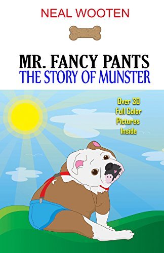 Mr. Fancy Pants: The Story of Munster by Neal Wooten | Goodreads