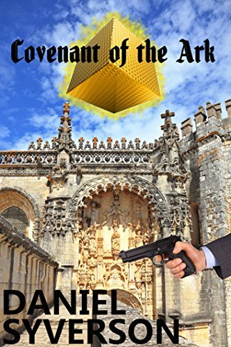 Covenant of the Ark by Daniel Syverson | Goodreads