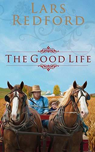 The Good Life by Lars Redford | Goodreads