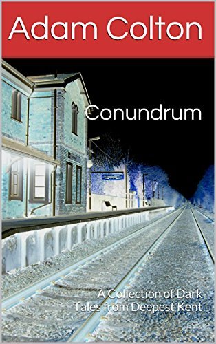 Conundrum: An Anthology of Exquisitely Dark Tales from the World of ...