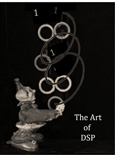 The Art of DSP: An innovative introduction to DSP by Chris Bore | Goodreads