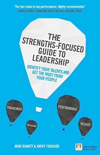 Strengths-Focused Guide to Leadership, The: Identify Your Talents and ...