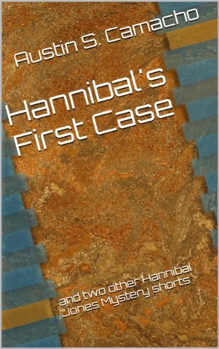 Hannibal's First Case: and two other Hannibal Jones Mystery shorts by ...