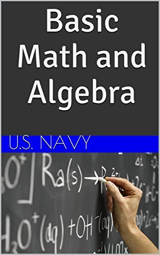 Basic Math and Algebra by U.S. Department of the Navy | Goodreads