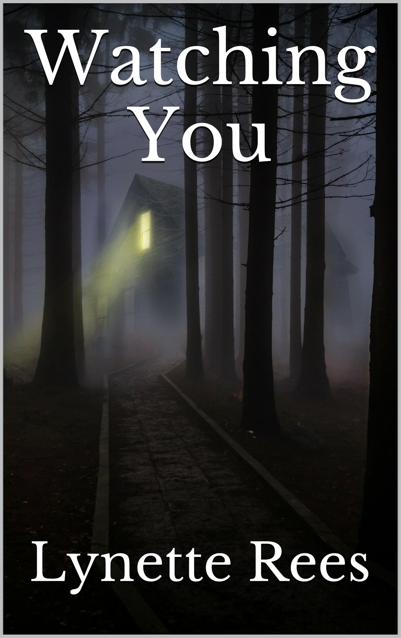 Watching You by Lynette Rees | Goodreads
