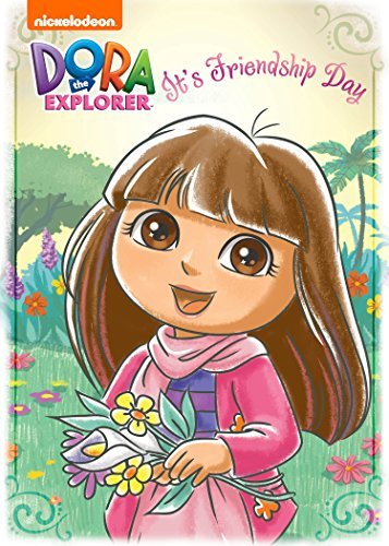 It's Friendship Day (Dora the Explorer) by Nickelodeon | Goodreads