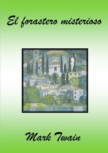El forastero misterioso (Spanish Edition) by Mark Twain | Goodreads