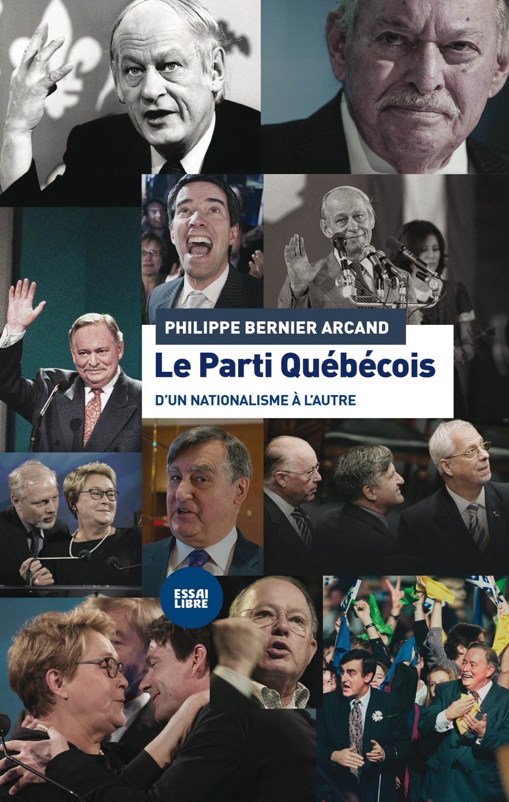 Le Parti québécois: d'un nationalisme à l'autre by Philippe Bernier ...