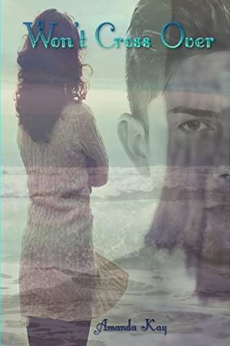 Won't Cross Over by Amanda Kay | Goodreads