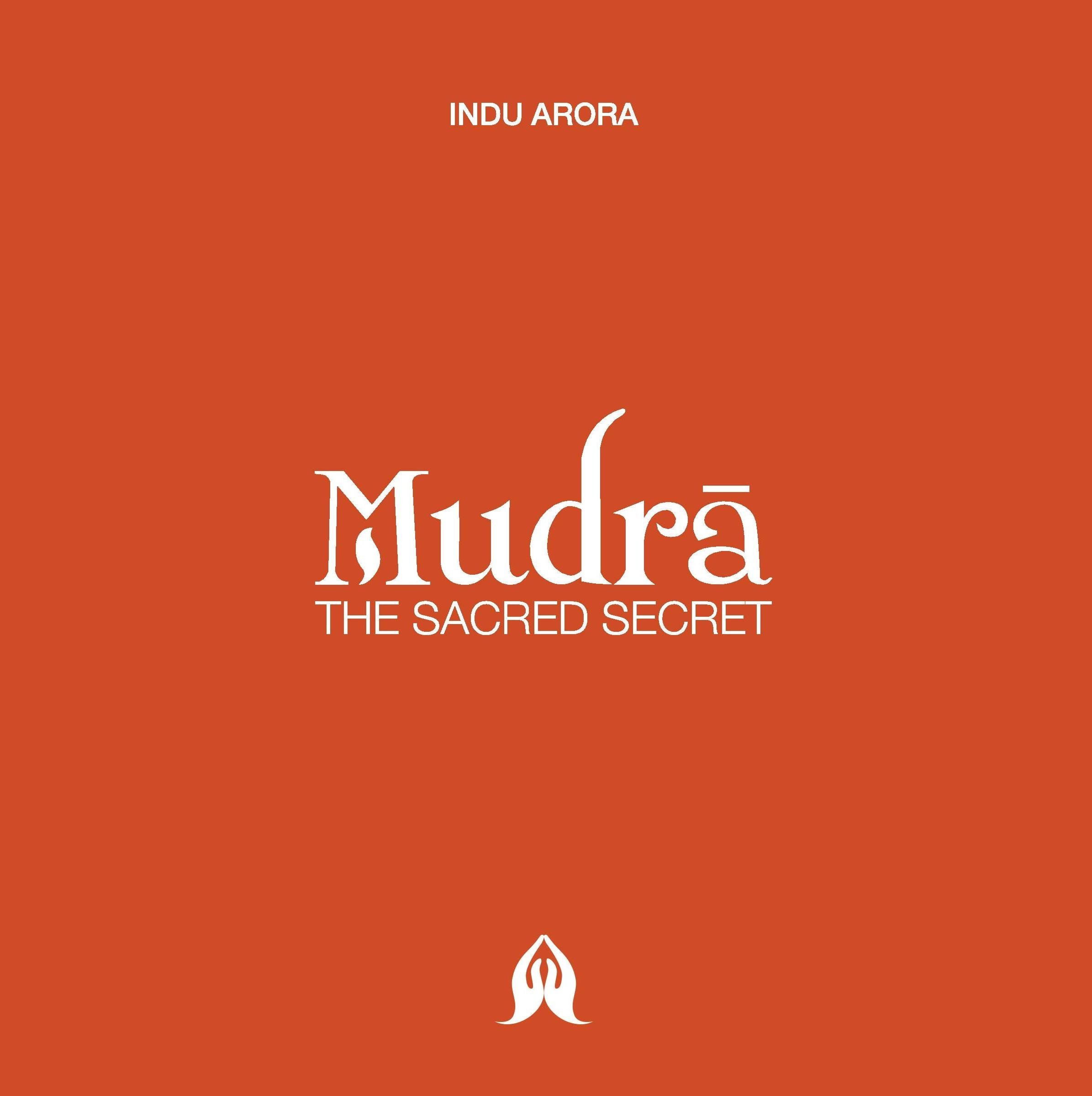 Mudra:The Sacred Secret by Indu Arora | Goodreads