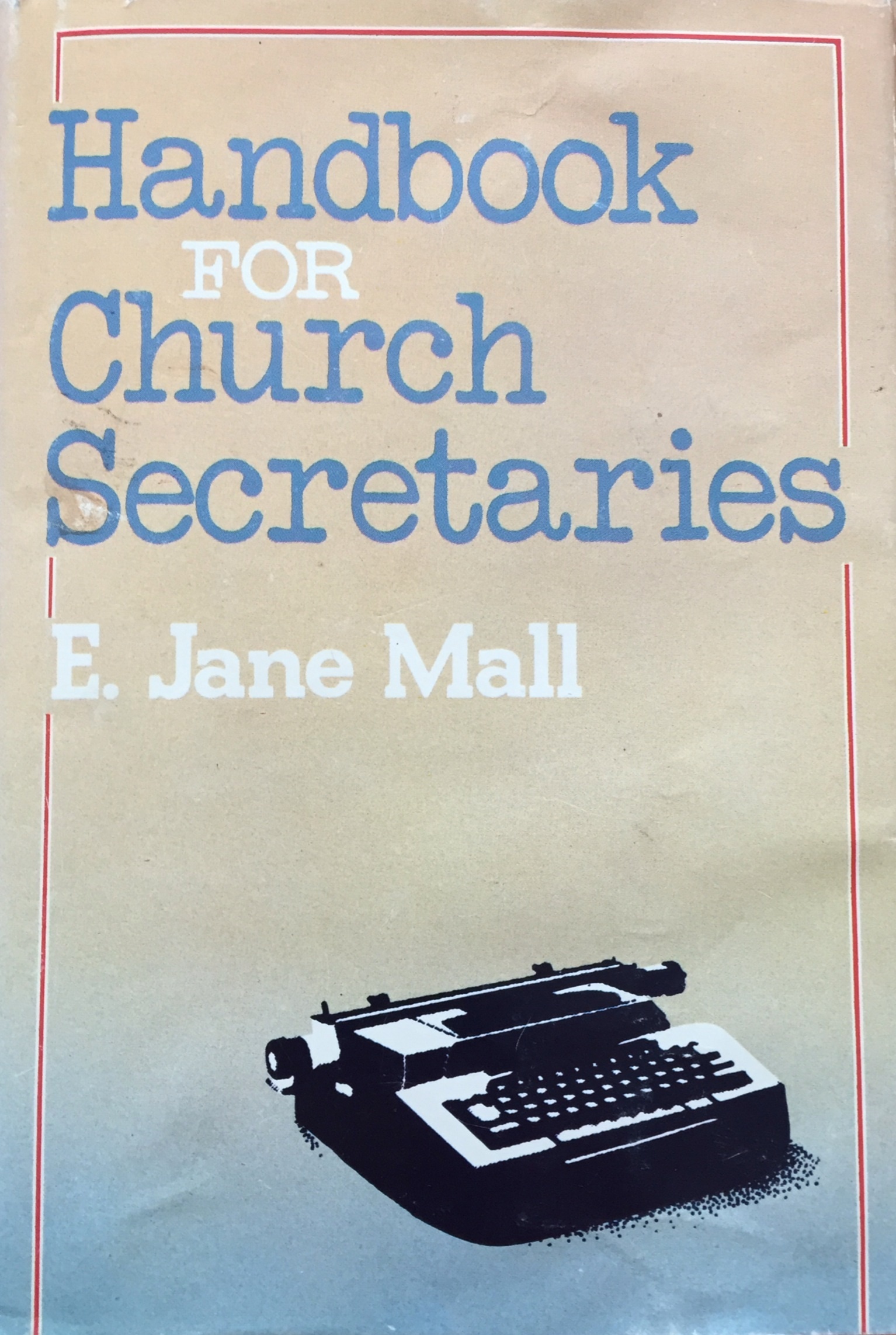 Handbook for church secretaries by E. Jane Mall | Goodreads