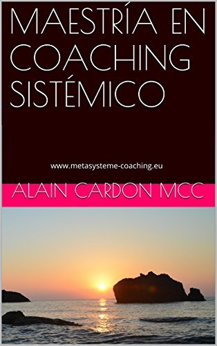 El VERDADERO ARTE DEL MASTER COACH: Colección de Coaching Sistémico by ...
