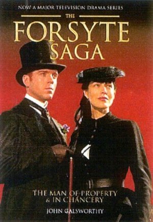 Forsyte Saga: The Man of Property & in Chancery by John Galsworthy ...