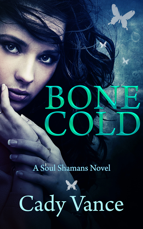 Bone Cold (Soul Shamans #2) by Cady Vance | Goodreads