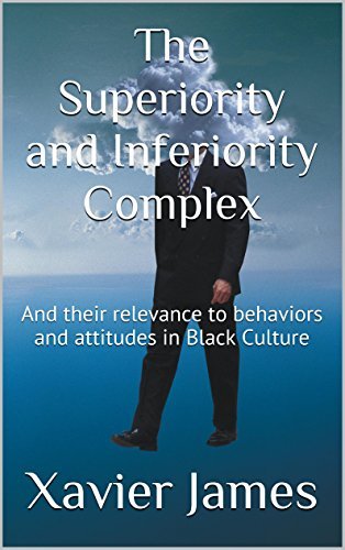 The Superiority and Inferiority Complex: And their relevance to ...