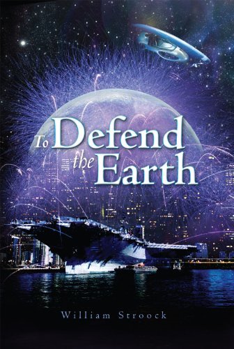 To Defend the Earth by William Stroock | Goodreads