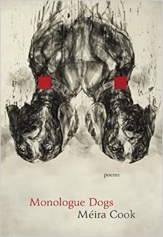 Monologue Dogs by Méira Cook | Goodreads