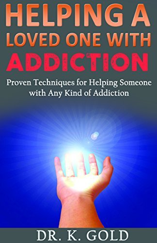 Addiction Recovery: Proven Techniques to beat Any Addiction by K. Gold ...