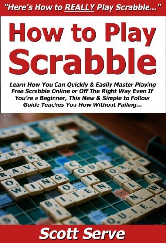 How to Play Scrabble: Learn How You Can Quickly & Easily Master Playing ...