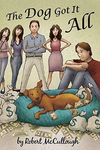 The Dog Got It All by Bob McCullough | Goodreads