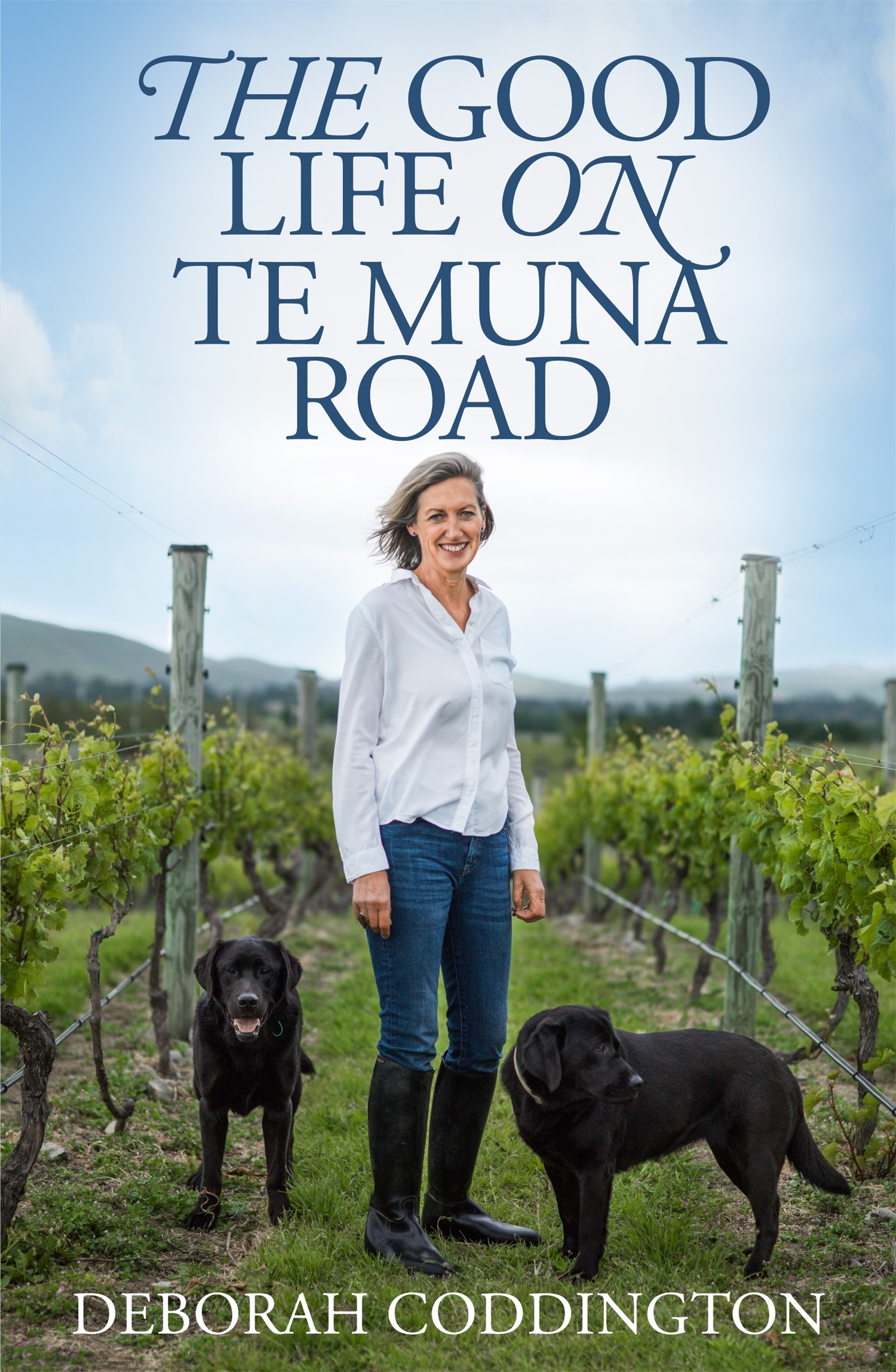 The Good Life on Te Muna Road by Deborah Coddington | Goodreads