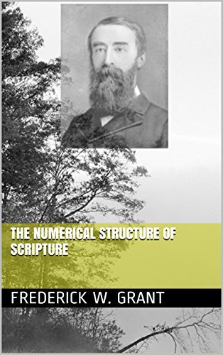 The Numerical Structure of Scripture by F.W. Grant | Goodreads