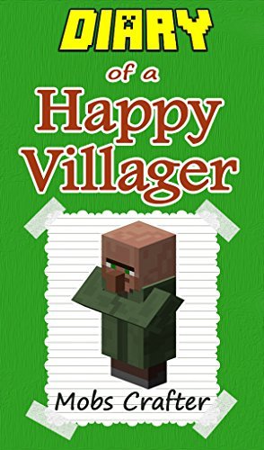 MINECRAFT: Diary Of A Minecraft Happy Villager : Unofficial Minecraft ...