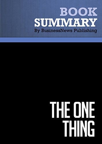 Summary: The One Thing: Review and Analysis of Keller and Papasan's ...