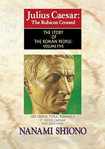 Julius Caesar: The Rubicon Crossed - The Story of the Roman People vol ...