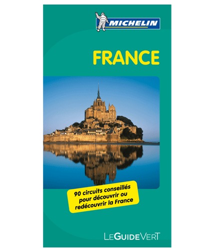 Michelin Le Guide Vert France by Guides Touristiques Michelin | Goodreads
